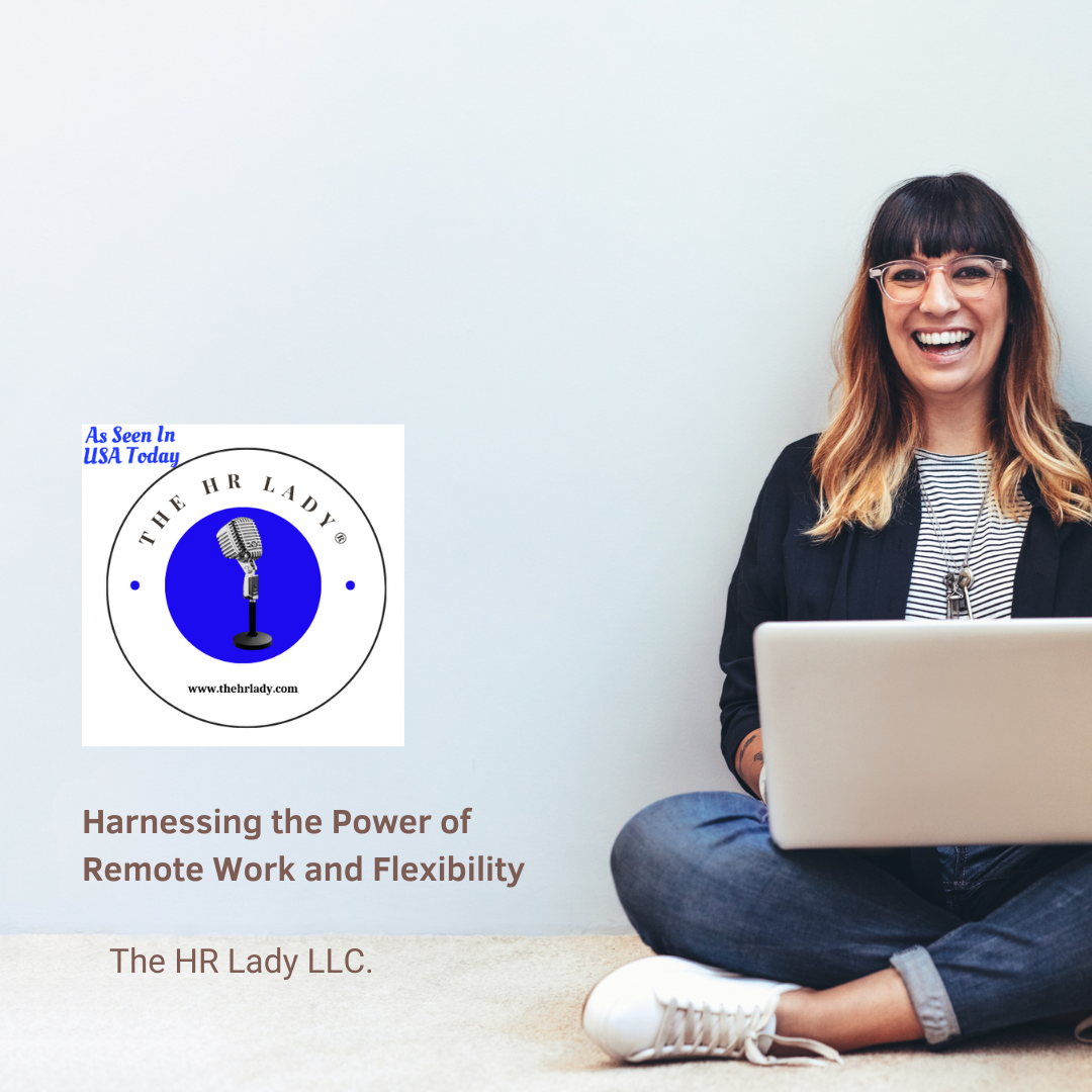 Harnessing the Power of Remote Work - The HR Lady LLC.