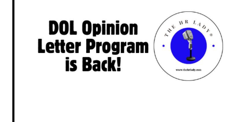 DOL Opinion Letter Program is Back! - The HR Lady LLC.